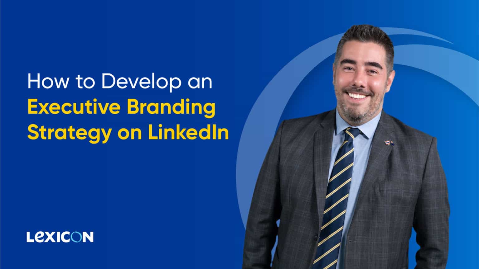 How to Develop an Executive Branding Strategy on LinkedIn - Lexicon