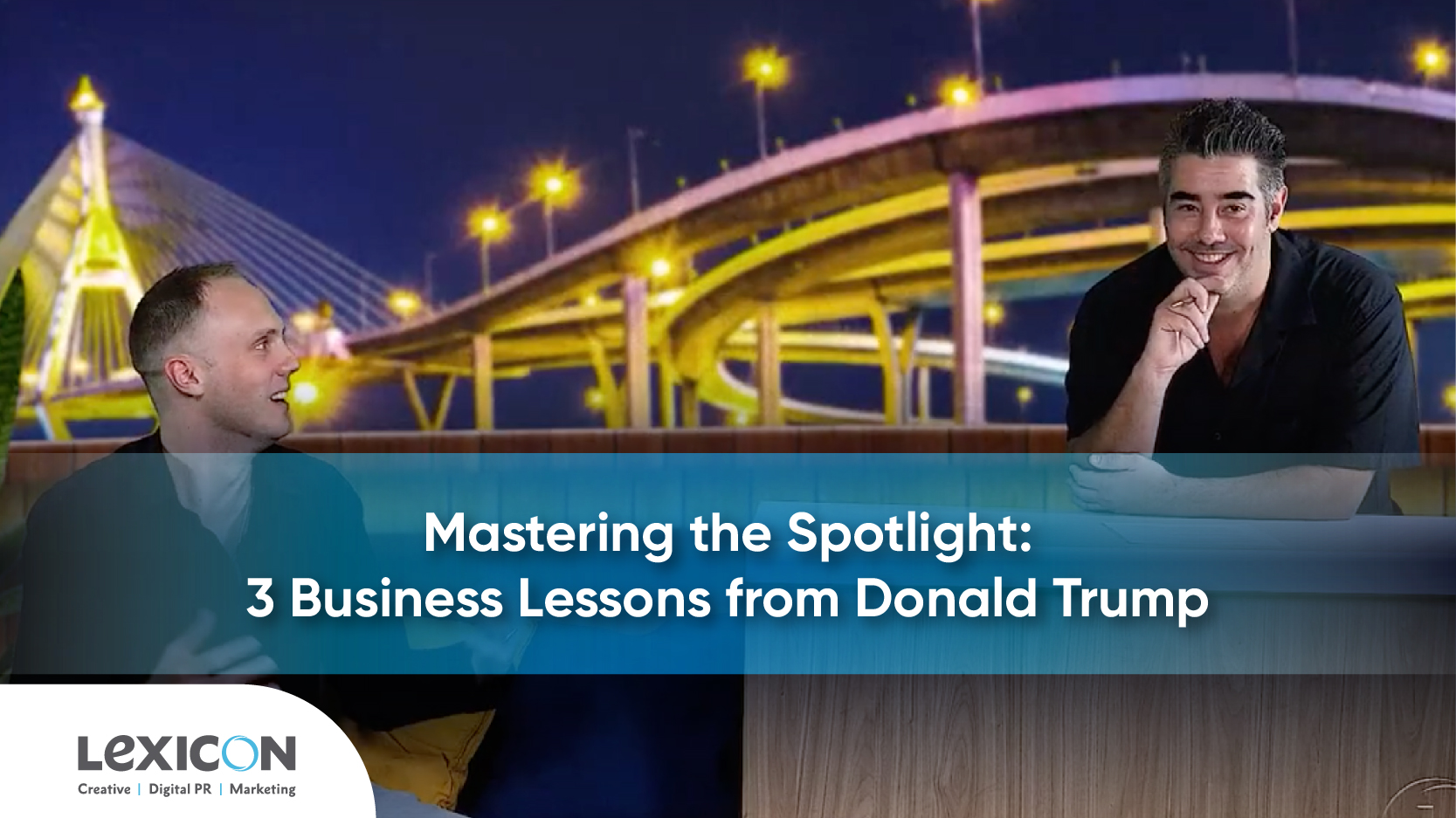 Mastering the Spotlight: 3 Business Lessons from Donald Trump