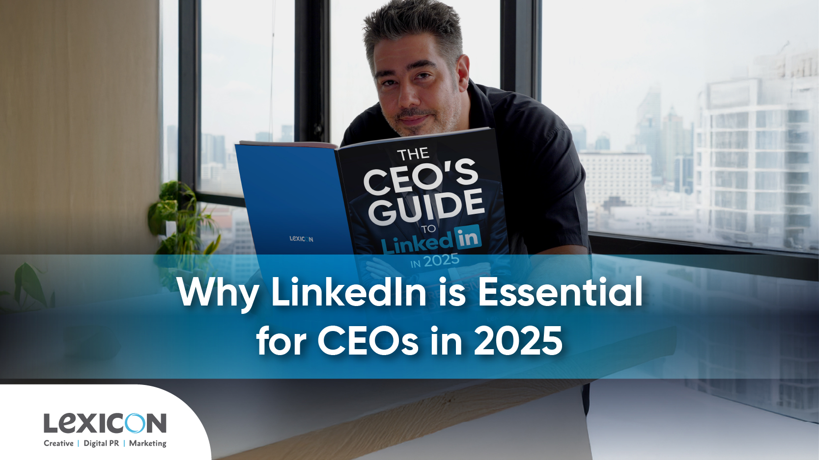 Why LinkedIn is Essential for CEOs in 2025