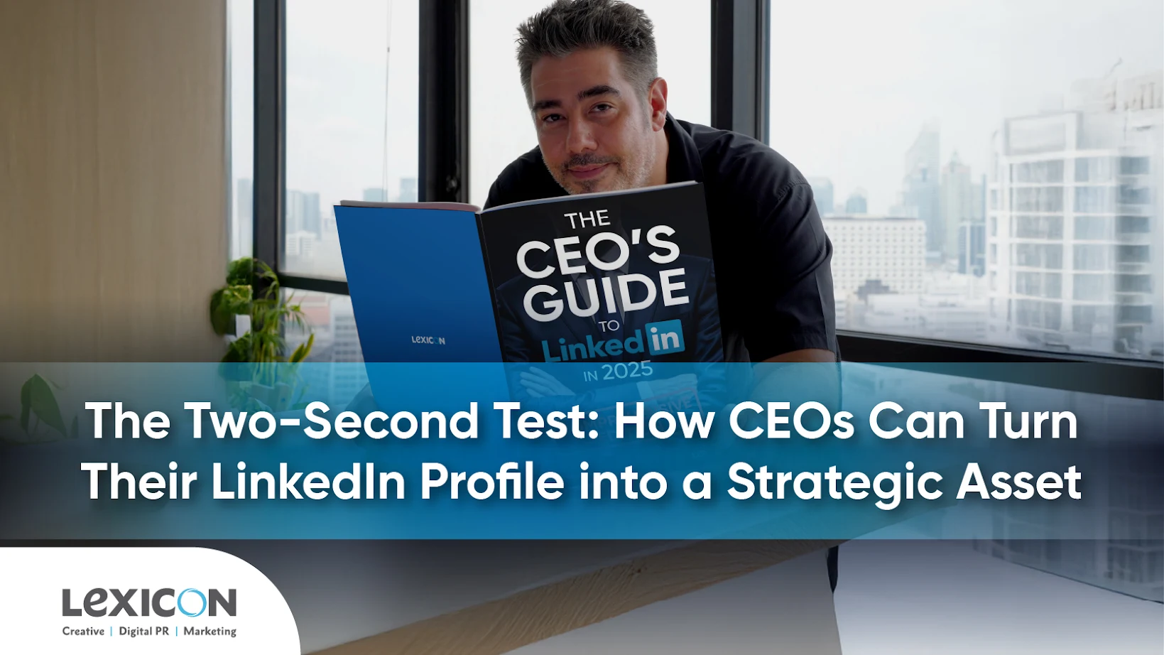 The Two-Second Test: How CEOs Can Turn Their LinkedIn Profile into a ...